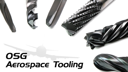 OSG established new aerospace division - Aerospace Manufacturing and Design