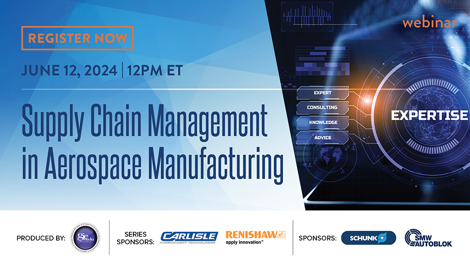 Upcoming Webinars - Aerospace Manufacturing and Design